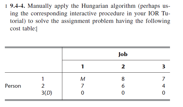 Solved i 9.4-4. Manually apply the Hungarian algorithm | Chegg.com