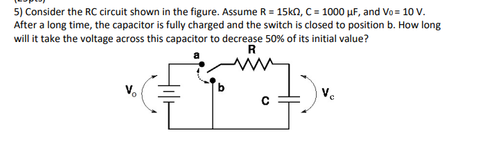 Solved 5) Consider the RC circuit shown in the figure. | Chegg.com