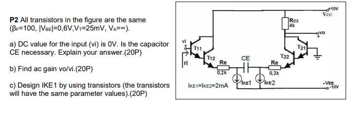 Solved 10V Vcc Rc2 4K VO vi T11 T21 P2 All transistors in | Chegg.com