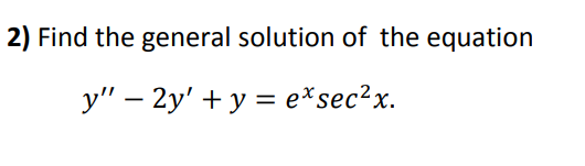Solved Find the general solution of the | Chegg.com