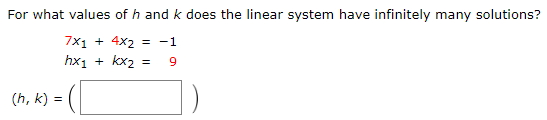 Solved For what values of h and k does the linear system | Chegg.com