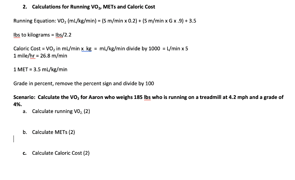 Solved 2. Calculations for Running VO O2, METs and Caloric | Chegg.com