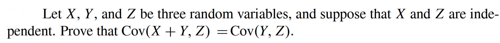 Solved Let X,Y, and Z be three random variables, and suppose | Chegg.com