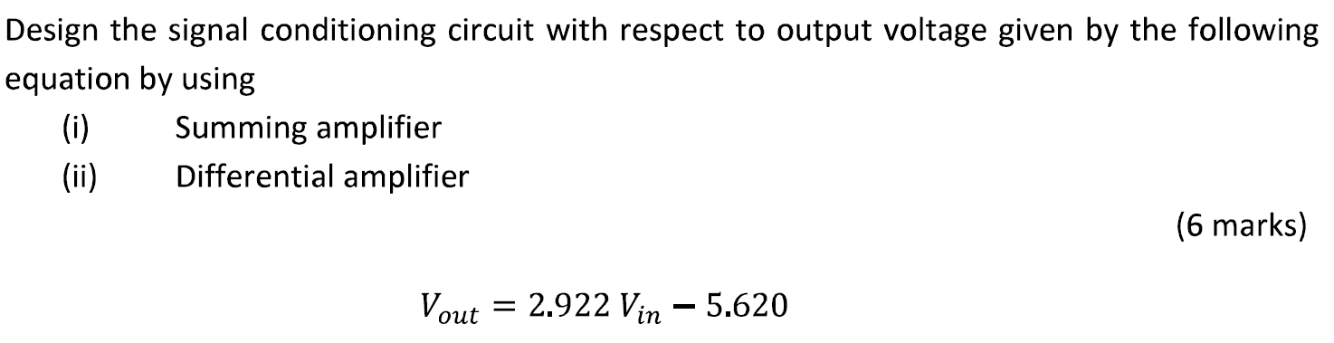 Solved Design the signal conditioning circuit with respect | Chegg.com