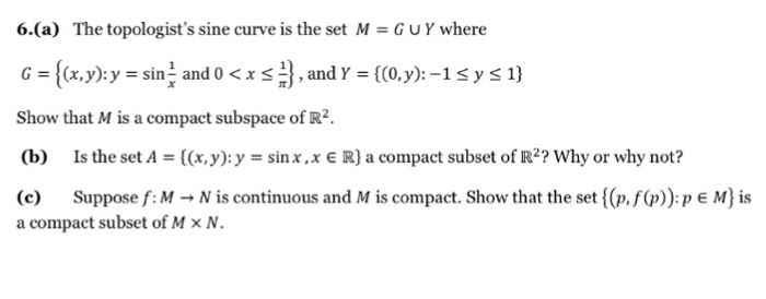 Solved The topologist's sine curve is the set M = G Y where | Chegg.com