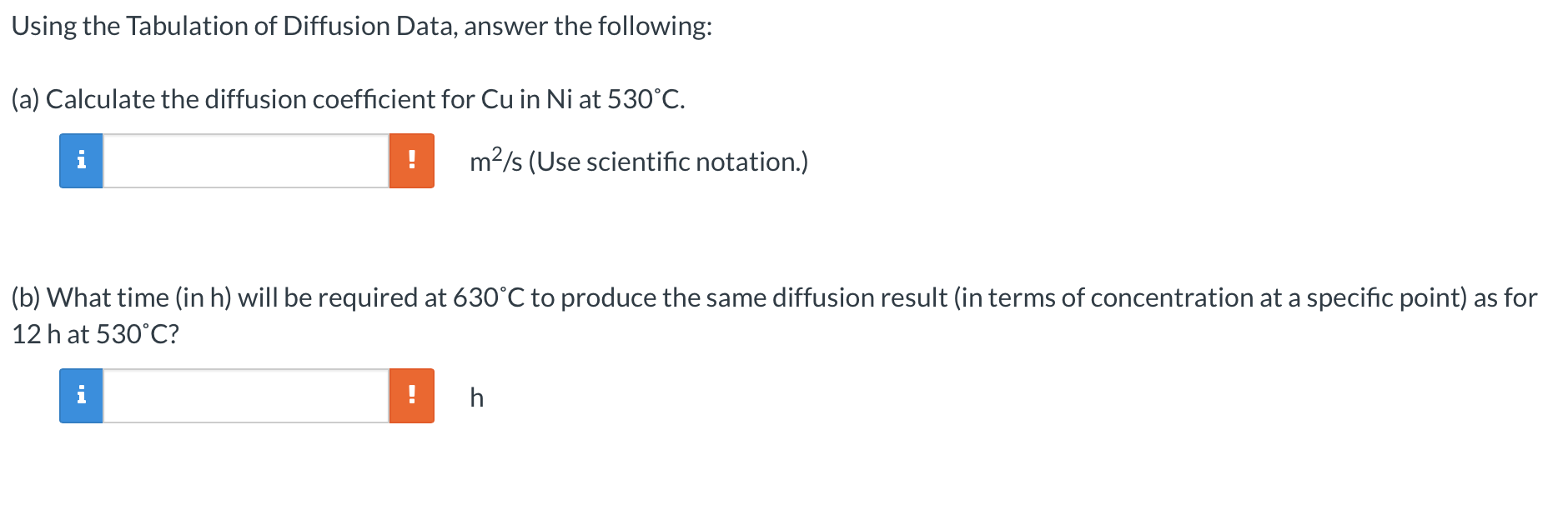 Solved Using the Tabulation of Diffusion Data, answer the | Chegg.com