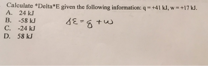 Solved Calculate *Delta* E given the following information: | Chegg.com