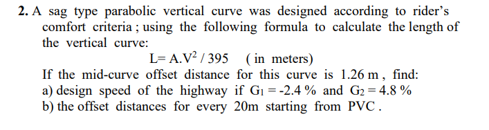 Solved 2. A sag type parabolic vertical curve was designed | Chegg.com