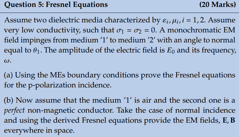 Solved - Question 5: Fresnel Equations (20 Marks) Assume two | Chegg.com