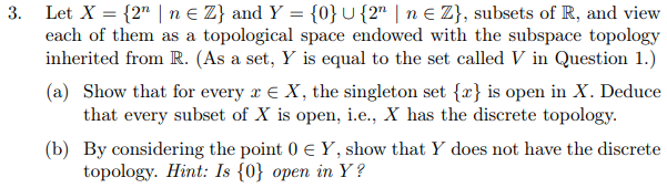 Solved Let x={2n|ninZ} ﻿and Y={0}∪{2n|ninZ}, ﻿subsets of R, | Chegg.com