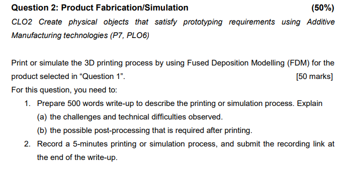 Solved Question 2: Product Fabrication/Simulation (50%) CLO2 | Chegg.com