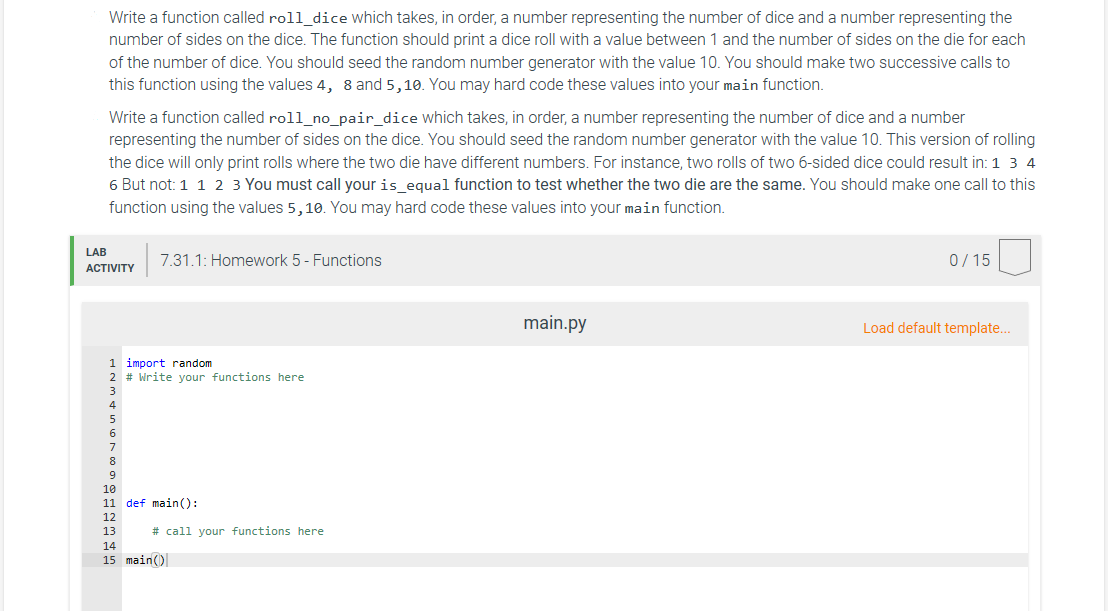 Solved Write a function called roll_dice which takes, in | Chegg.com