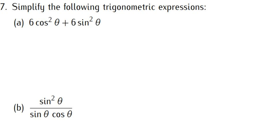 Solved 7. Simplify the following trigonometric expressions: | Chegg.com