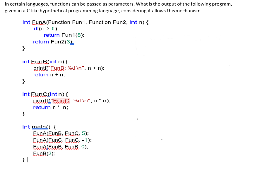 Solved n certain languages, functions can be passed as | Chegg.com