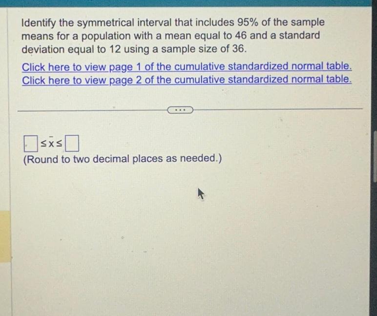 Solved Identify the symmetrical interval that includes 95% | Chegg.com