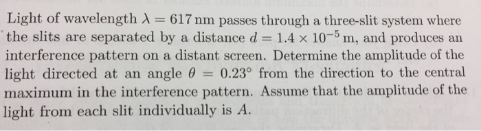 Solved Light of wavelength lambda = 617 nm passes through a | Chegg.com