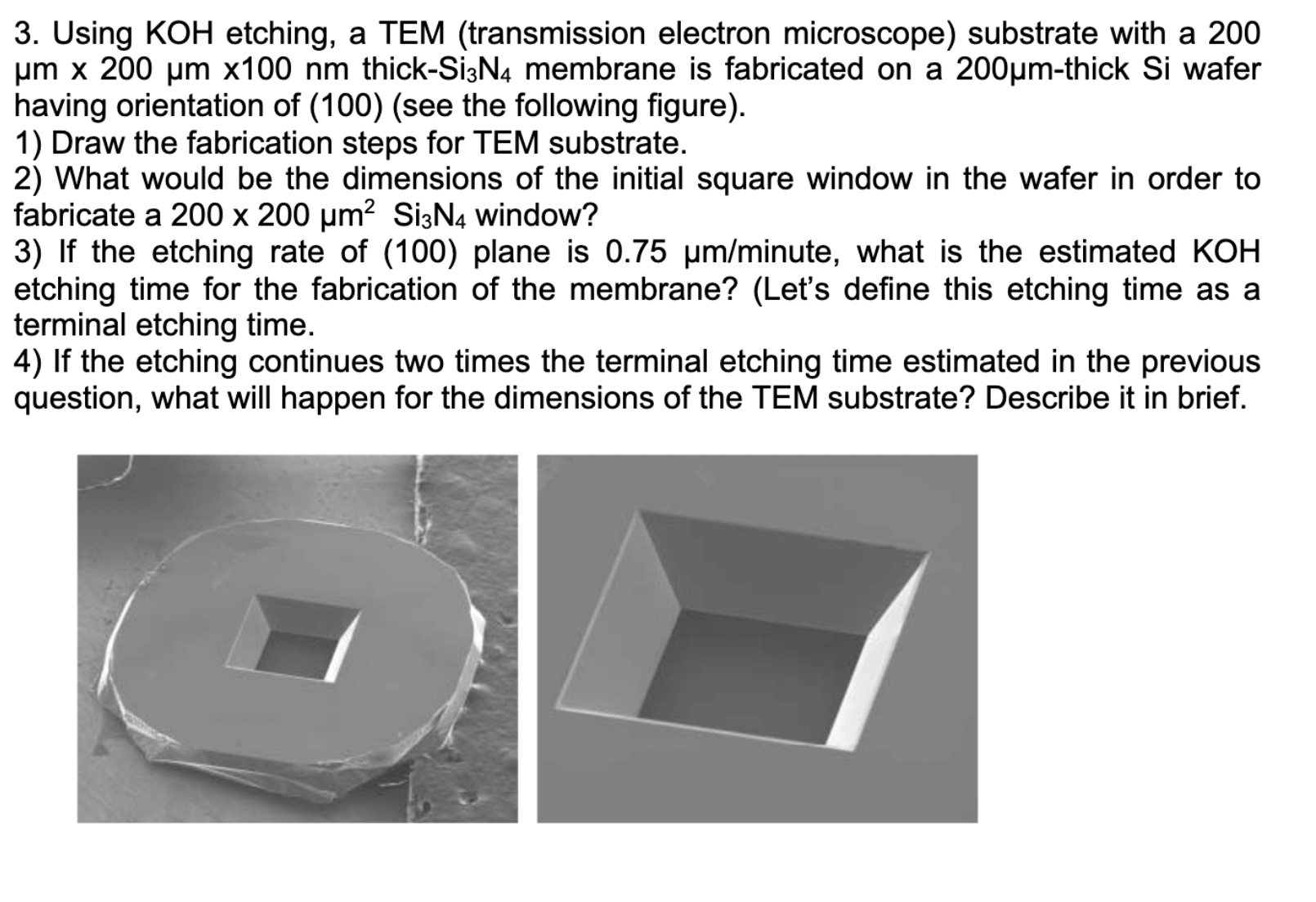 Solved 3. Using KOH etching, a TEM (transmission electron | Chegg.com
