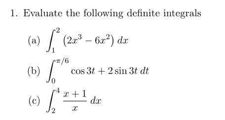 Solved 1. Evaluate the following definite integrals (a) (2x3 | Chegg.com