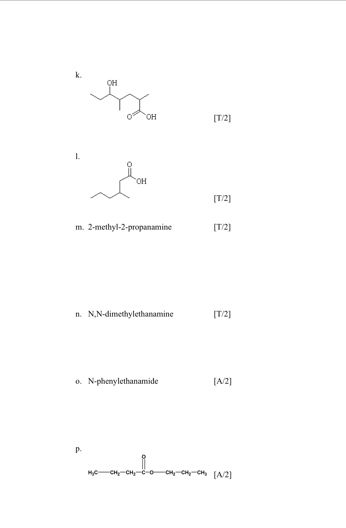 Solved k. [T/2] 1. [T/2] m. 2-methyl-2-propanamine [T/2] n. | Chegg.com