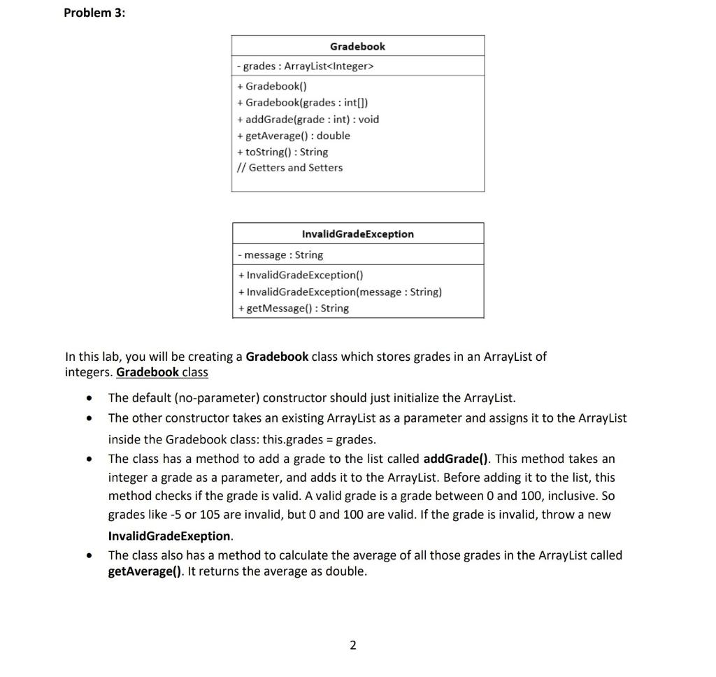 Solved Problem 3: Gradebook -grades: ArrayList + Gradebook() | Chegg.com