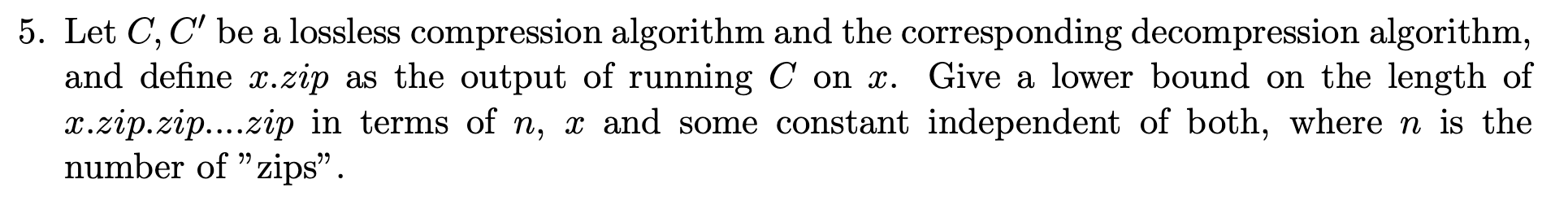 Solved 5. Let C,C′ be a lossless compression algorithm and | Chegg.com