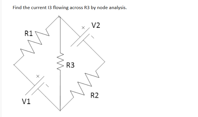 Solved Find the current 13 flowing across R3 by node | Chegg.com