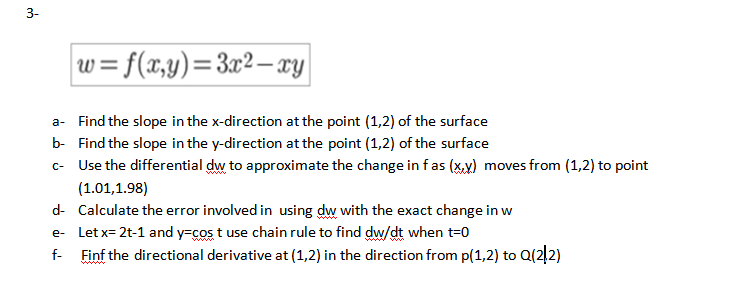 Solved 3- w=f(x,y)= 3x2 – xy a- Find the slope in the | Chegg.com
