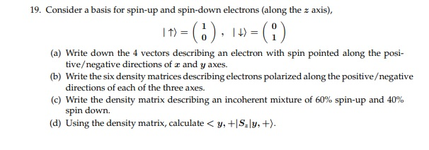 Solved 19. Consider a basis for spin-up and spin-down | Chegg.com