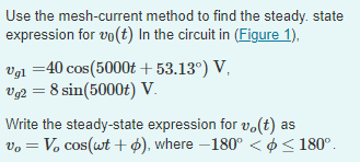 Solved Use the mesh-current method to find the steady. state | Chegg.com