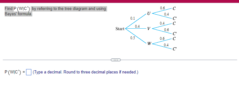 Solved Find P (WIC') by referring to the tree diagram and | Chegg.com