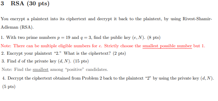 Solved 3 RSA (30 pts) You encrypt a plaintext into its | Chegg.com