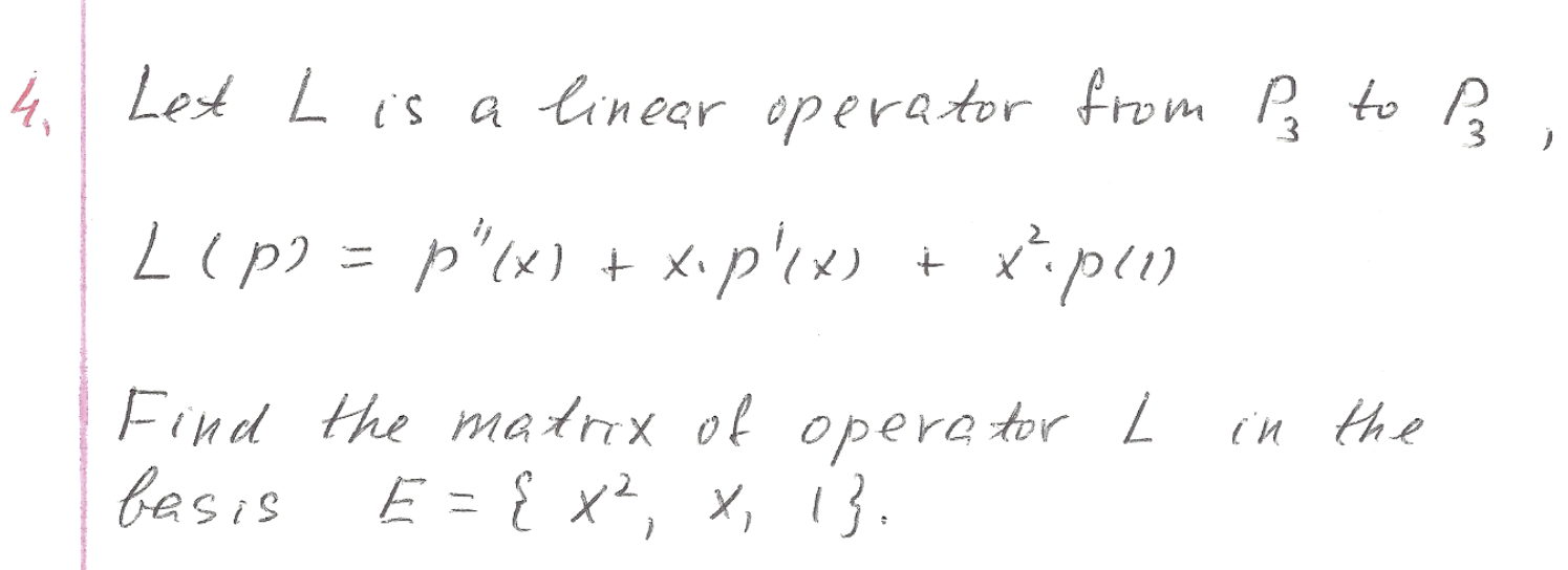 Solved 么 4 Let L is a linear operator from P to P3 L Lep | Chegg.com