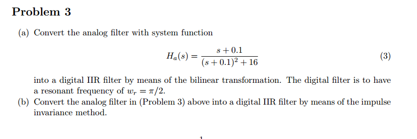 Solved Problem 3 (a) Convert the analog filter with system | Chegg.com