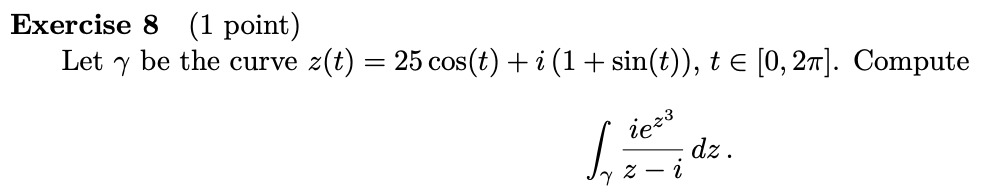 Solved Exercise 8 (1 point) Let γ be the curve | Chegg.com