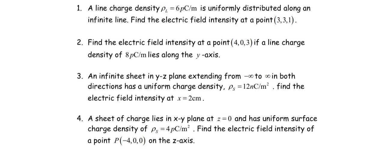 Solved 1. A line charge density ρL=6pC/m is uniformly | Chegg.com