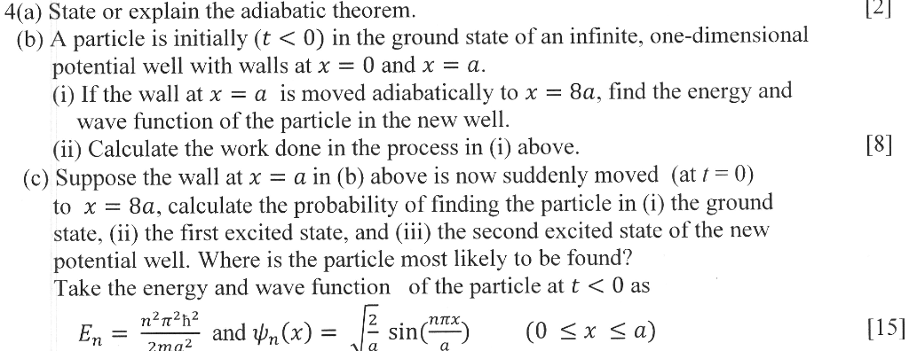 Solved [8] 4(a) State or explain the adiabatic theorem. (b) | Chegg.com
