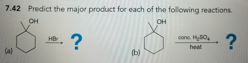 Solved 7.42 Predict the major product for each of the | Chegg.com