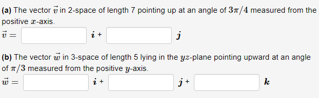 Solved (a) The vector v in 2-space of length 7 pointing up | Chegg.com
