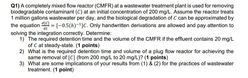 Solved Q1) A completely mixed flow reactor (CMFR) at a | Chegg.com