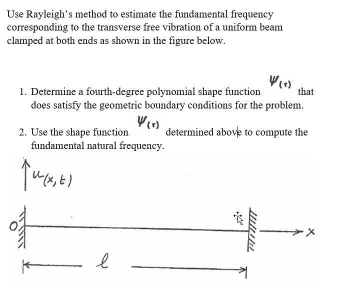 Solved Use Rayleigh's method to estimate the fundamental | Chegg.com