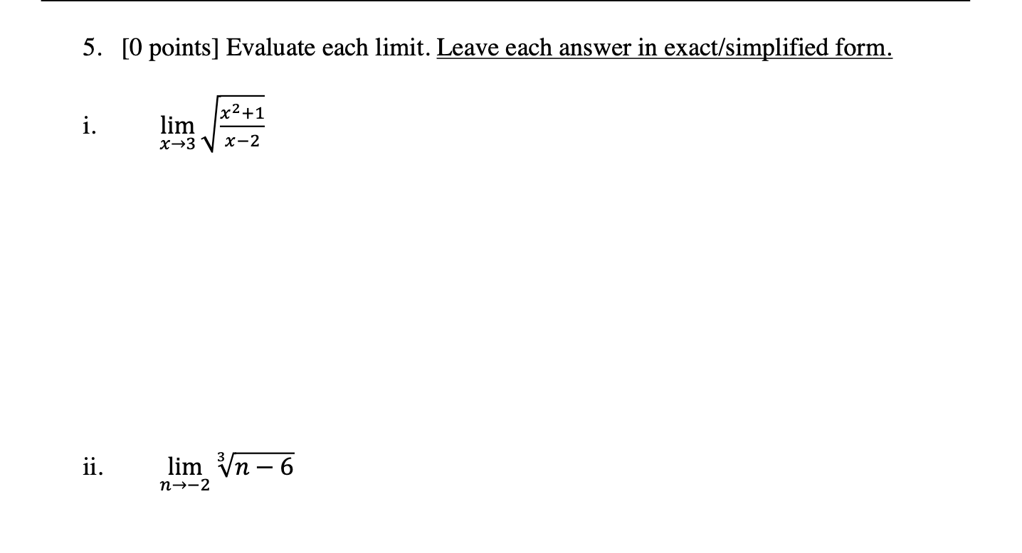 Solved 5. [0 points] Evaluate each limit. Leave each answer | Chegg.com