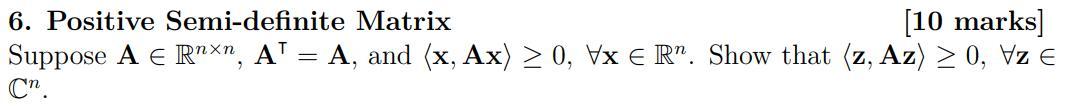 Solved 6. Positive Semi-definite Matrix [10 marks] Suppose | Chegg.com