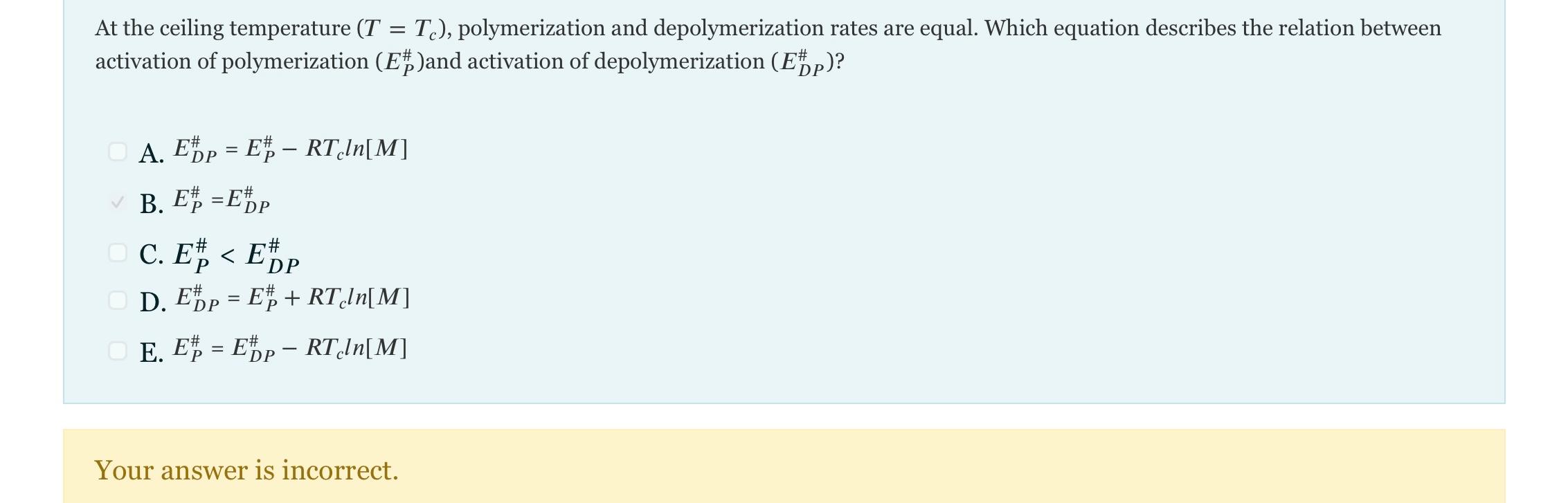 Solved At the ceiling temperature (T=Tc ), polymerization | Chegg.com