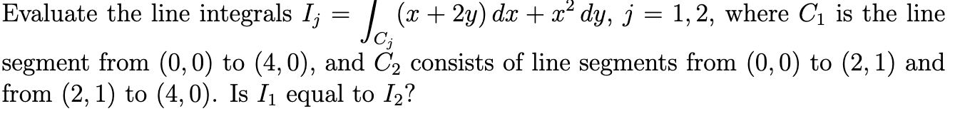 Solved Evaluate the line integrals | Chegg.com