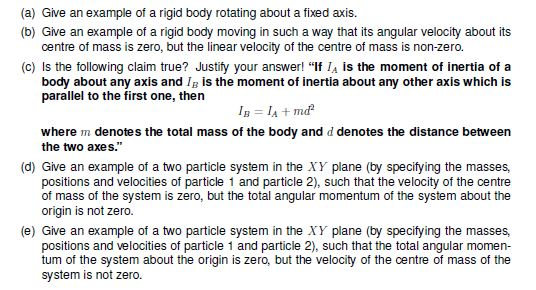 Solved (a) Give an example of a rigid body rotating about a | Chegg.com