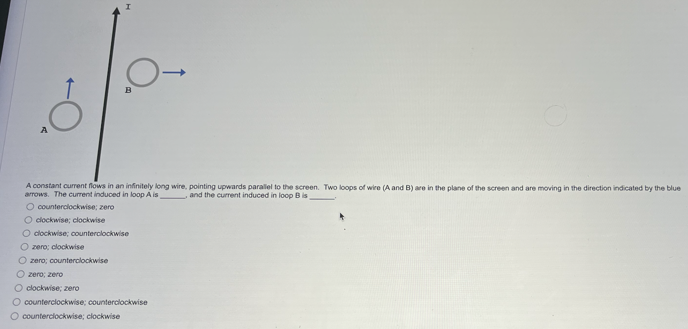 Solved arrows. The current induced in loop A is and the | Chegg.com