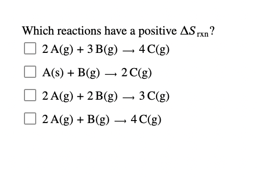 Solved Which reactions have a positive | Chegg.com