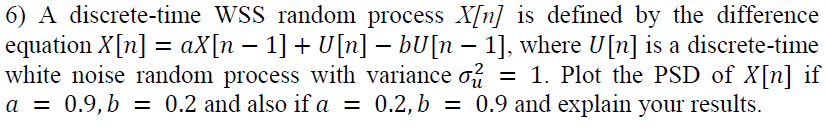 Solved 6) A discrete-time WSS random process X[n] is defined | Chegg.com