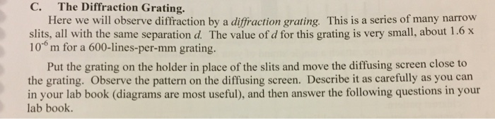 Solved C. The Diffraction Grating. Here we will observe | Chegg.com