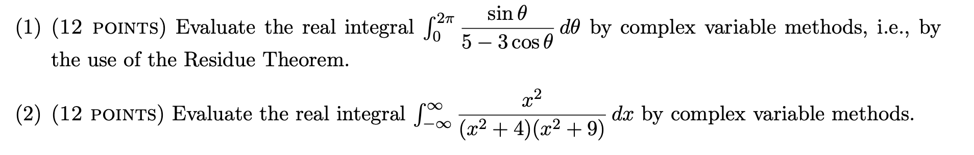 Solved sin 0 (1) (12 POINTS) Evaluate the real integral 6.27 | Chegg.com